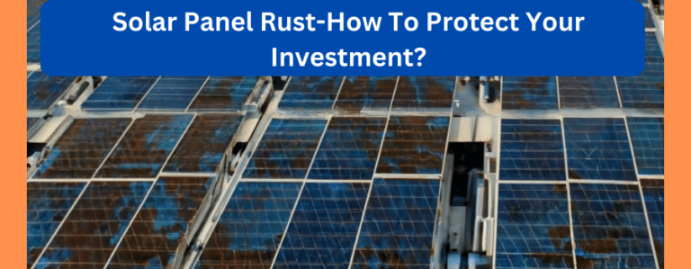 How to Protect solar panel from rust? - The Solar Panel Review